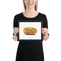 Potato Quote Framed Poster - The Best Gift Ever :)